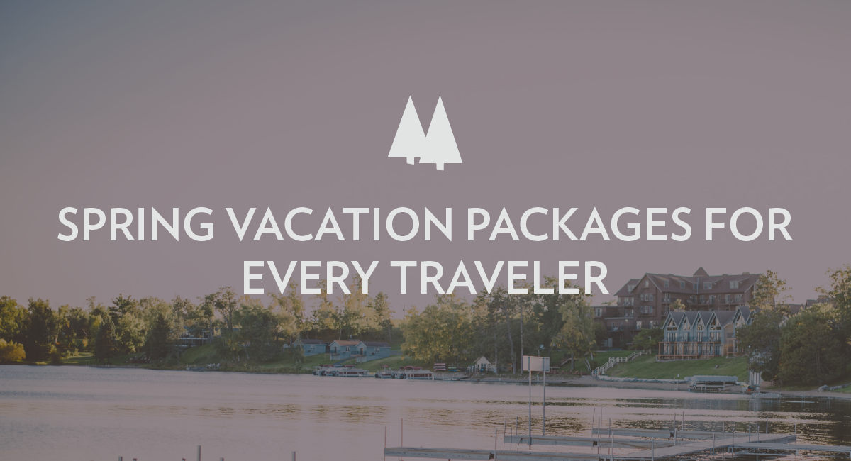 Spring Vacation Packages For Every Traveler | Madden’s on Gull Lake