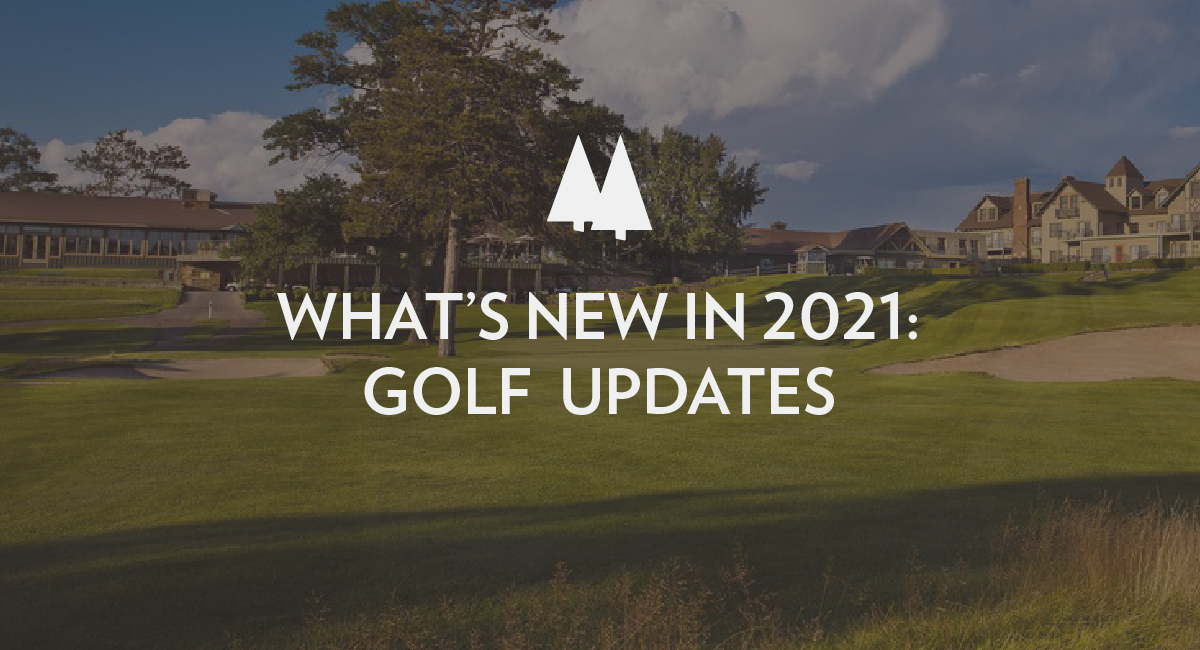 What’s New in 2021: Golf Updates | Madden’s on Gull Lake