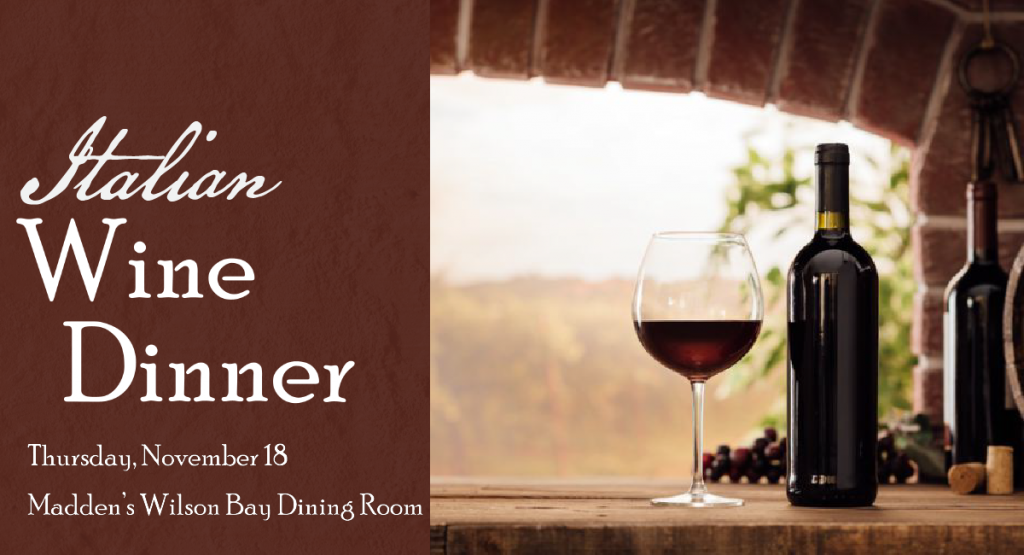 Italian Wine Dinner | Madden’s on Gull Lake